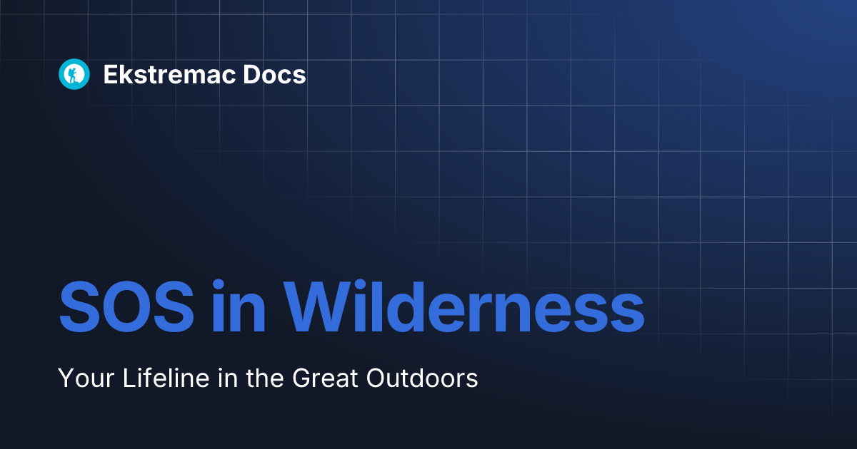 SOS in Wilderness | Ekstremac Docs
